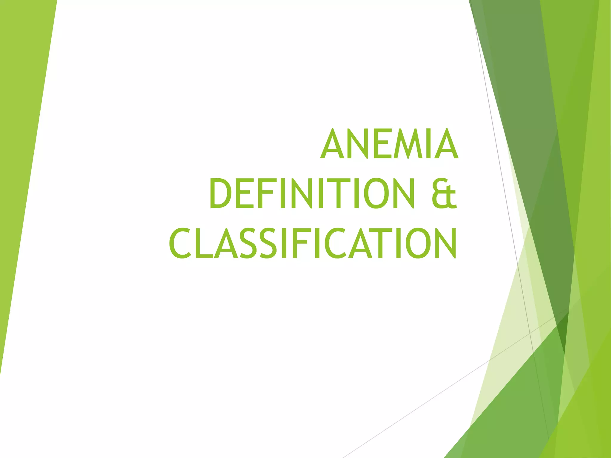 Lecture 4. classification of anemia | PPTX