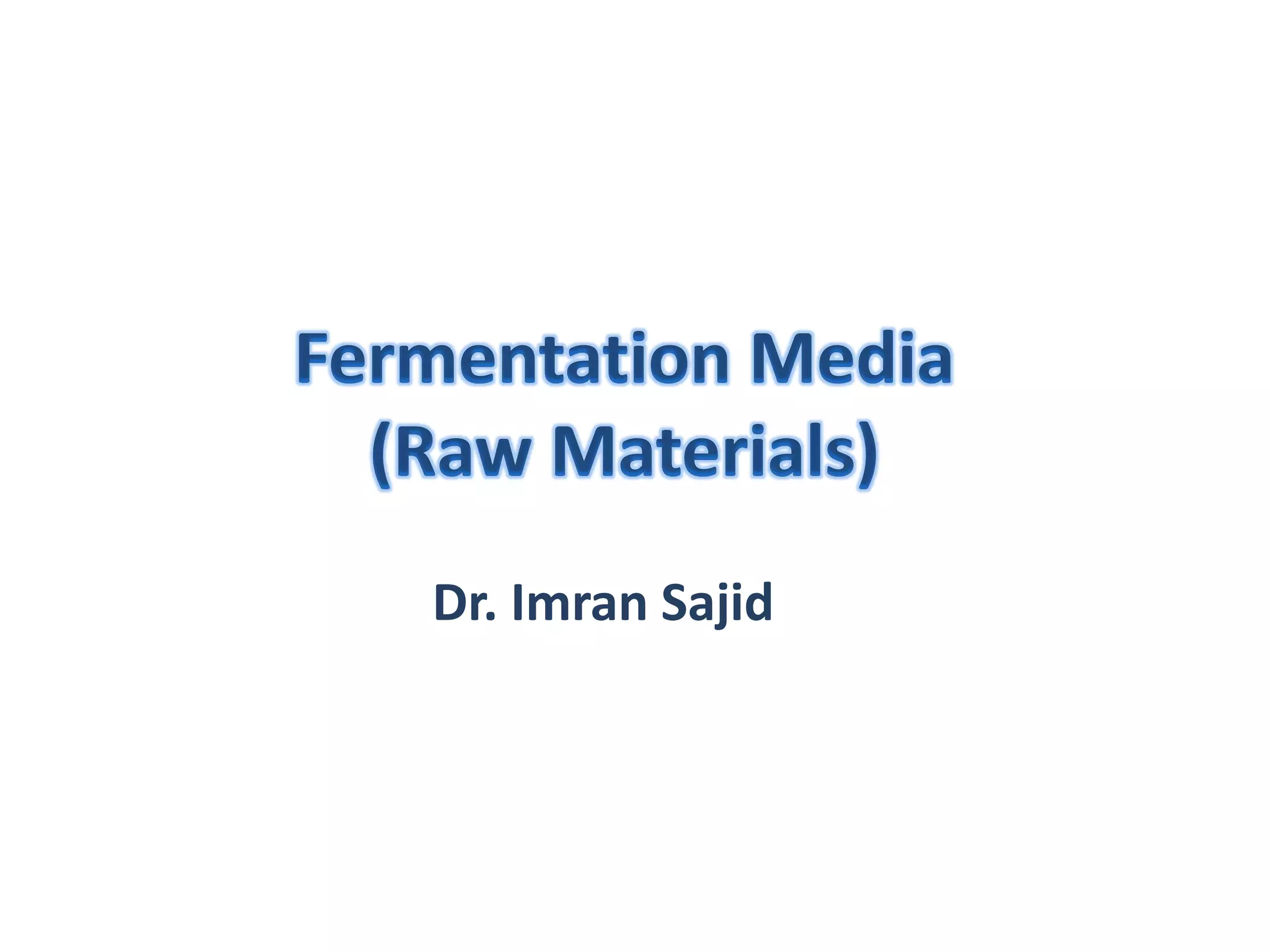 Fermentation media (Raw Material) - Lecture 4 | PDF