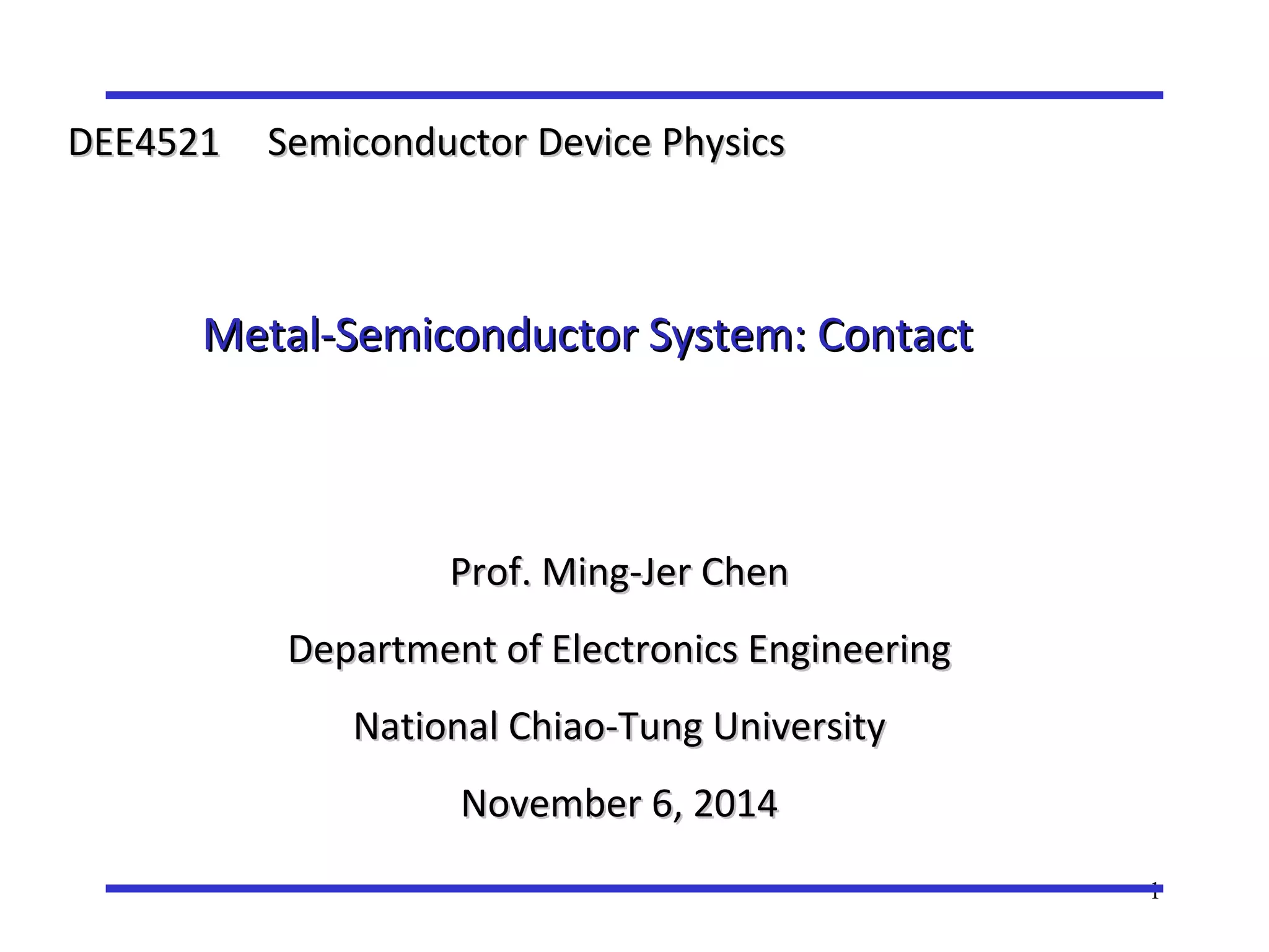 Lecture 4 4521 semiconductor device physics - metal-semiconductor ...