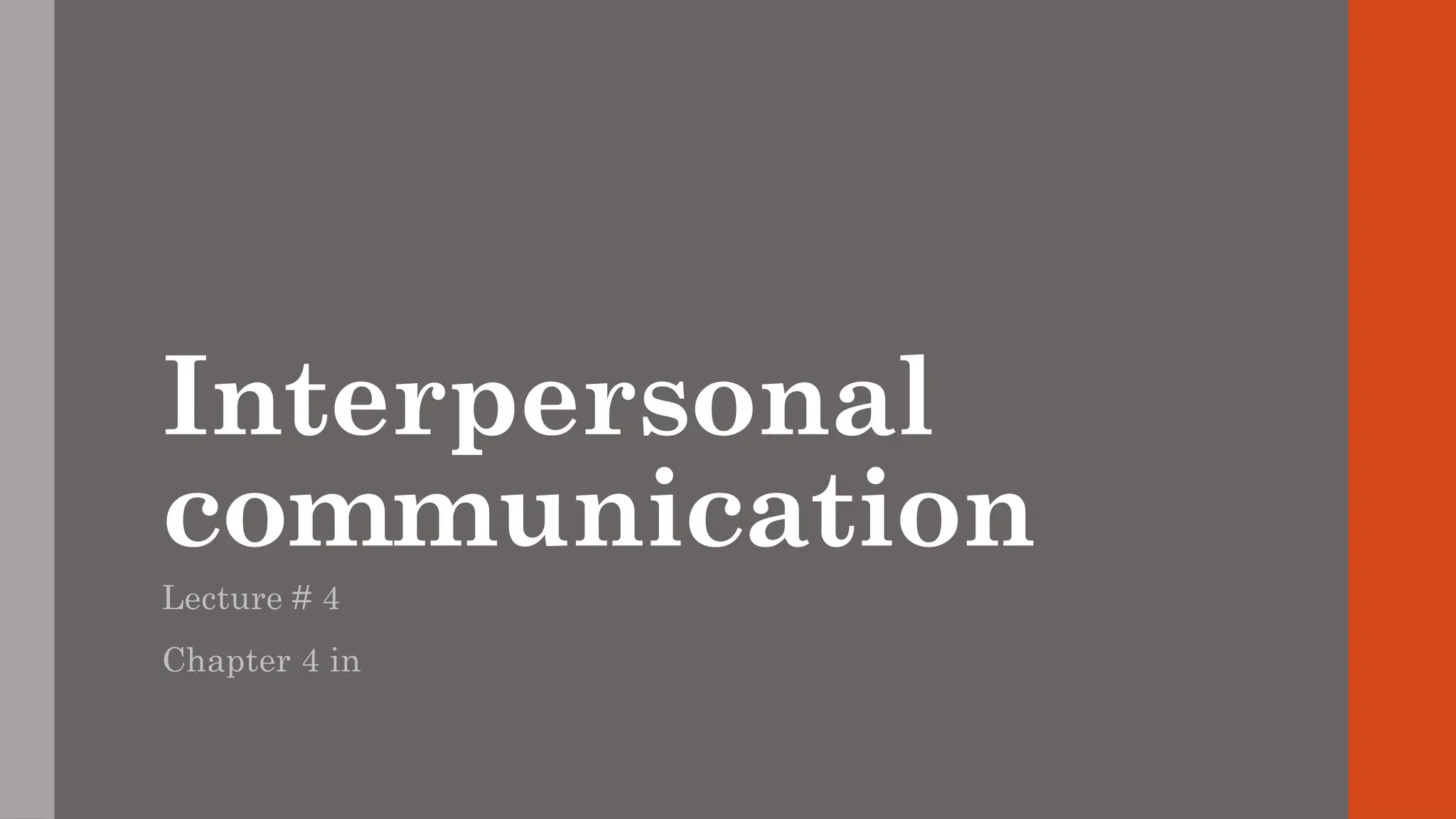 Lecture 4 - Interpersonal communication.pptx