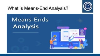 Lecture 4 means end analysis | PDF