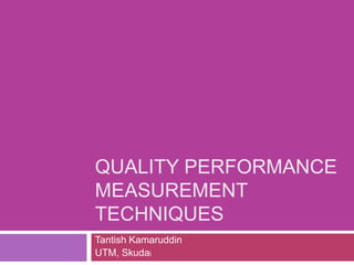 Lecture 4 quality performance measurement tools and techniques | PPTX