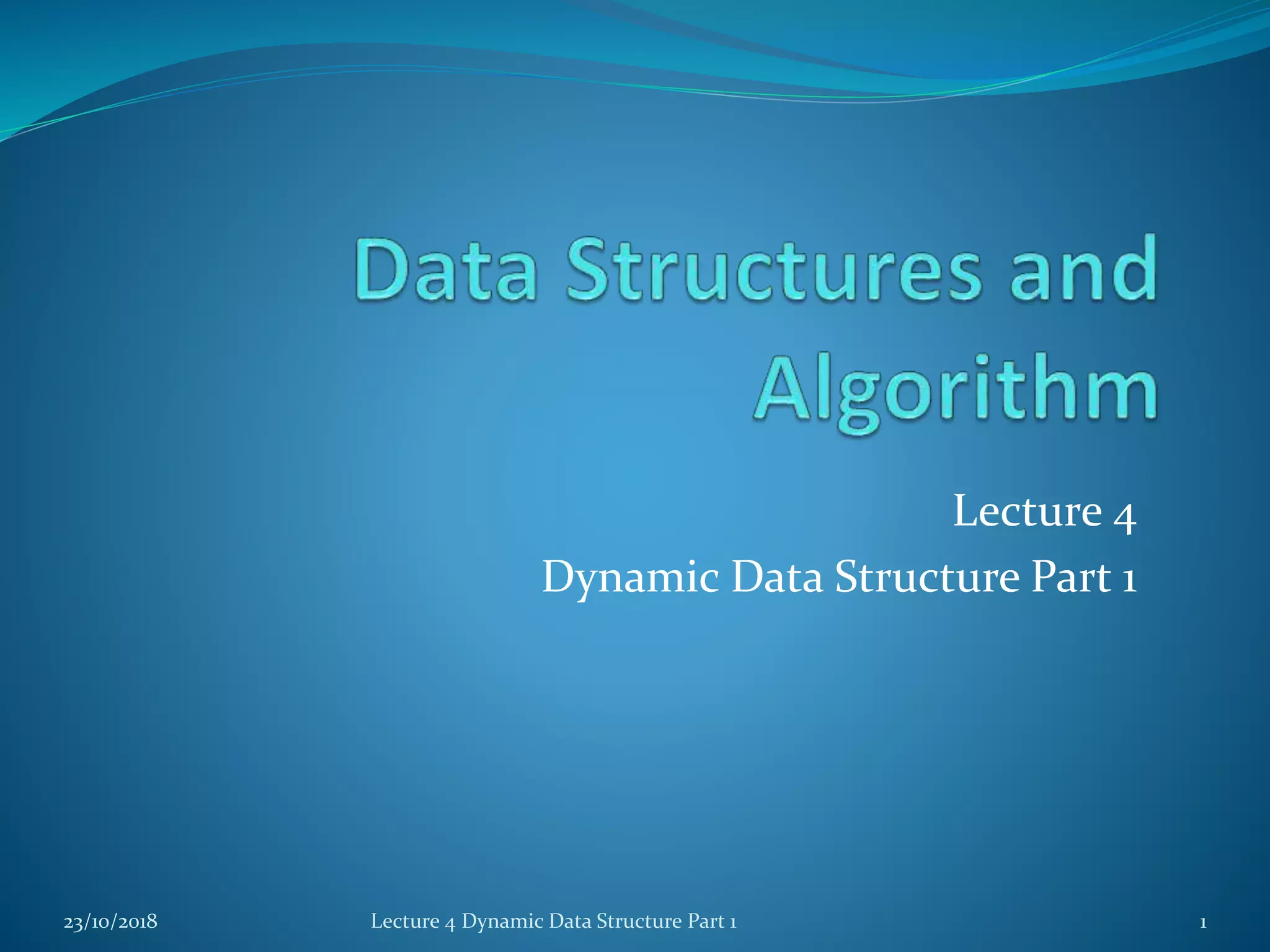 Lecture4a Dynamic Datastructure Ppt