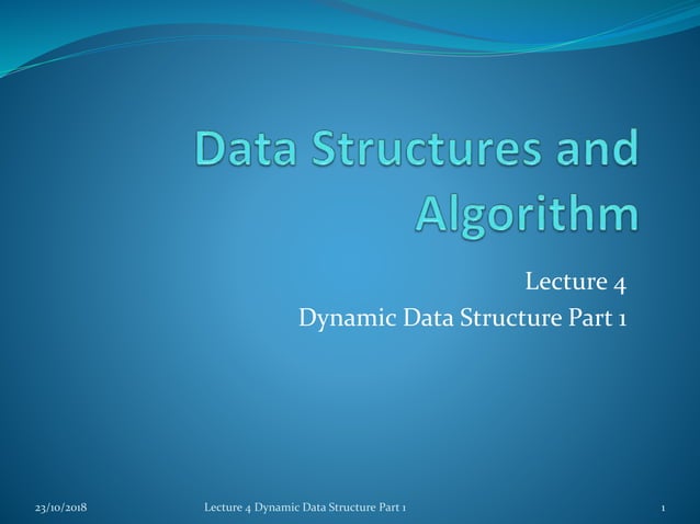 Lecture4a Dynamic Data Structure Ppt