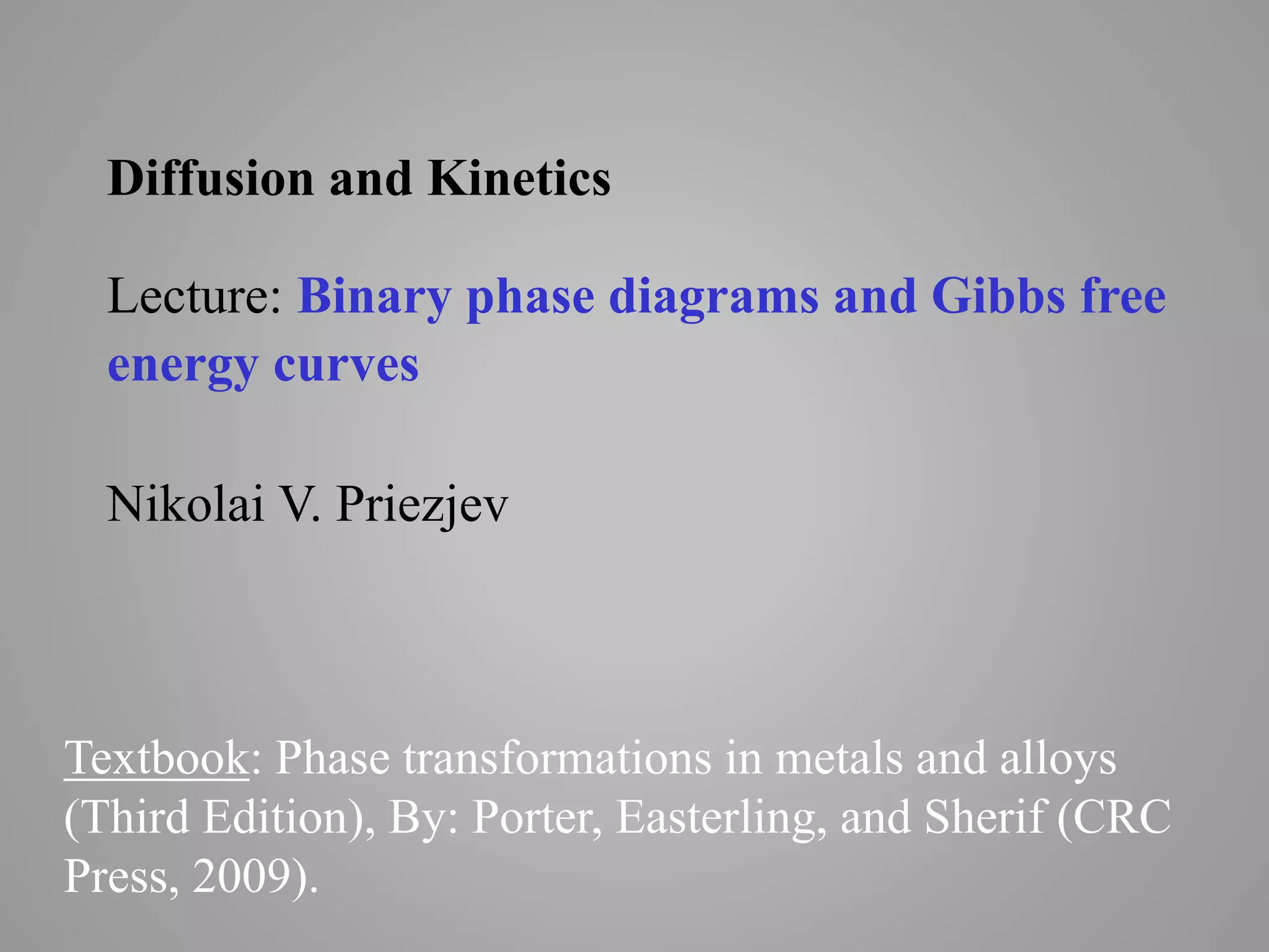 Lecture: Binary phase diagrams and Gibbs free energy curves | PDF