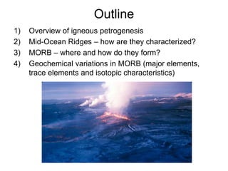 Lecture_4_MORB_petrogenesis_53127_67789.ppt