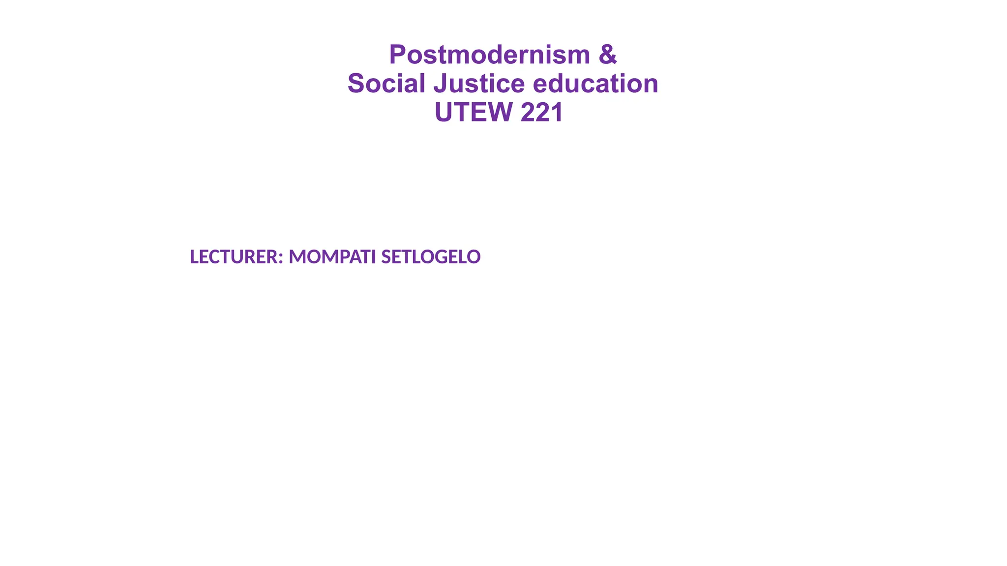 Lecture 4 Postmodernism social justice. | PPTX