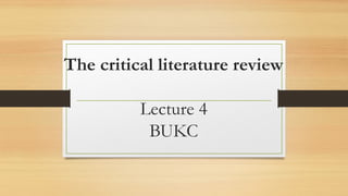 Lecture 4 The critical literature review.pptx