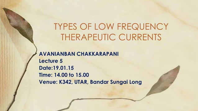 Low Frequency Therapeutic Currents | PPTX