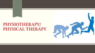 Lecture 5 Introduction to Physical Therapy | PPTX