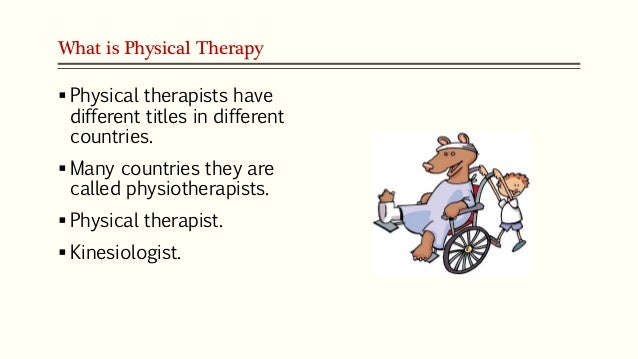 Lecture 5 Introduction to Physical Therapy Lecture 5 Introduction to Physical Therapy