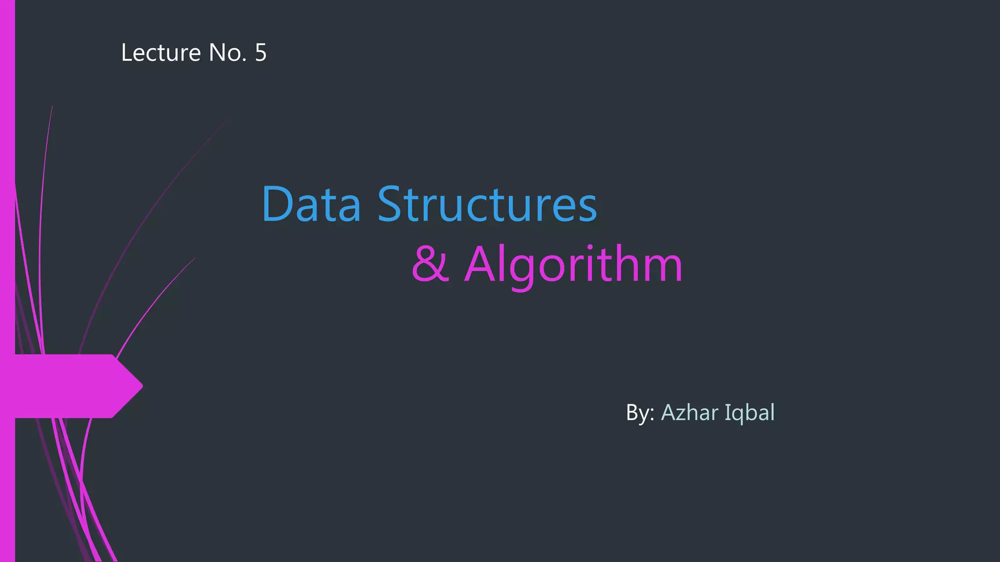 Data Structures Lecture 5 Ppt 3585