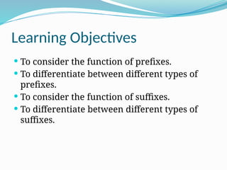 Lecture 5.pptx morphology prefix and suffix | PPT