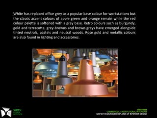 Lecture 5 - Colours and Materials - Commercial-Institutional Interiors ...
