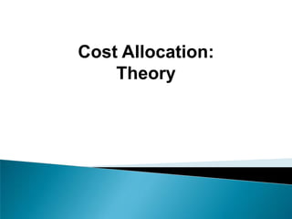 Lecture 5 cost allocations- theory | PPTX