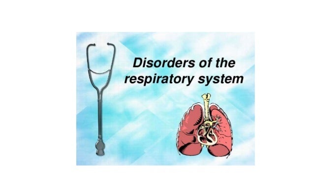 Lecture 5 disorders of respiratory system