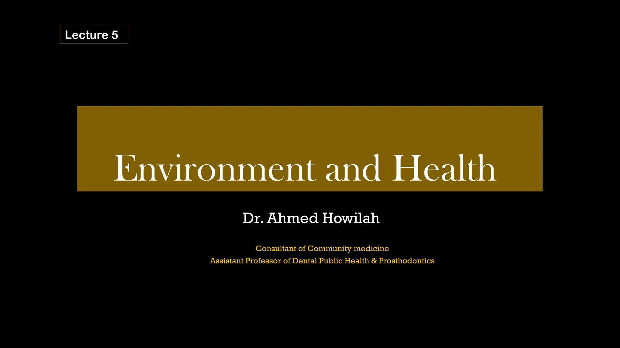 Lecture 5- Environment and good Health.pptx
