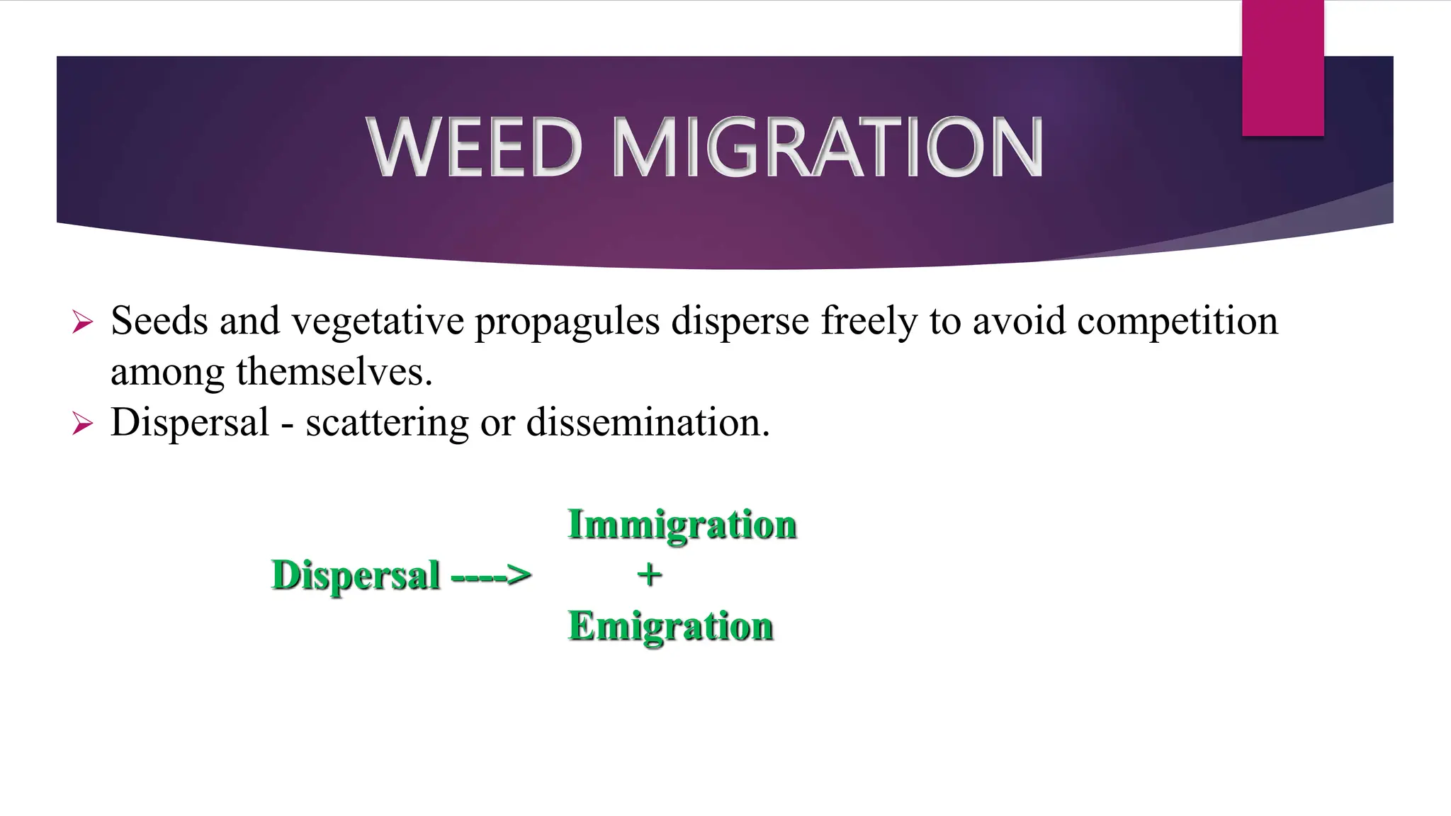 LIFE CYCLE OF WEEDS, WEED MIGRATION, WEED SEED DISTRIBUTION IN ...