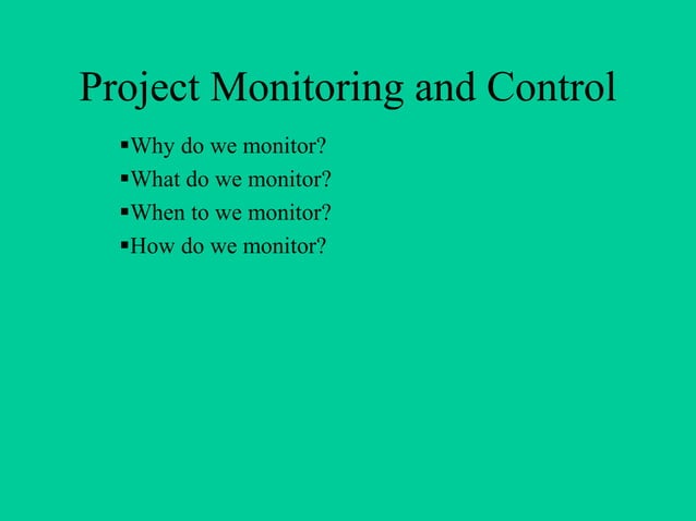 Lecture 5- Monitoring and Controlling Projects.ppt