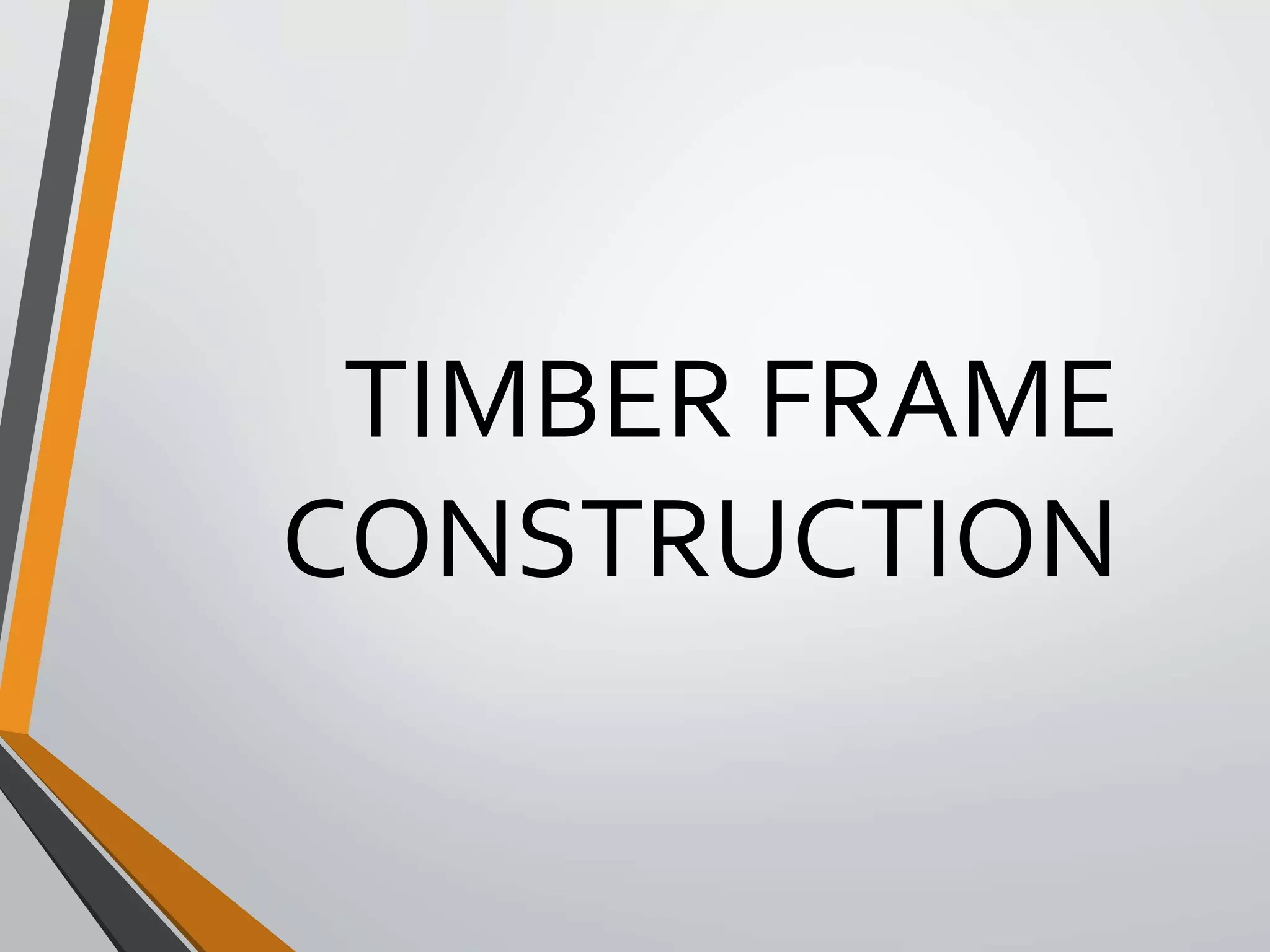 TIMBER FRAME UPPER FLOOR (1).pptx