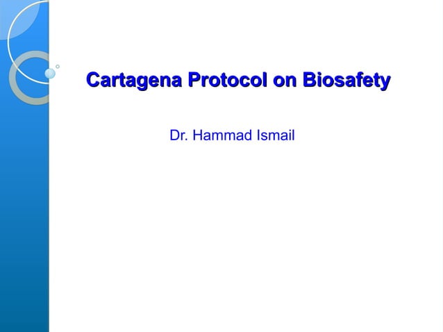 Cartagena Protocol on Biosafety-Cartagena Protocol on Biosafety | PPT