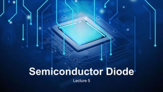 Lecture 5: Semiconductor Diode.pdf