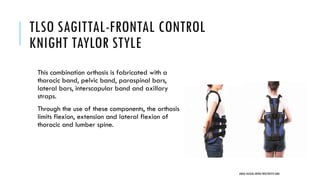 lecture#5 Spinal orthosis.pptx kmu ipmr p | PPTX