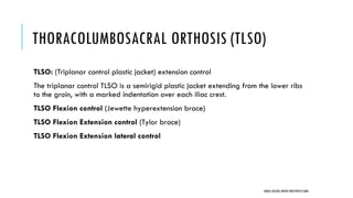 lecture#5 Spinal orthosis.pptx kmu ipmr p | PPTX