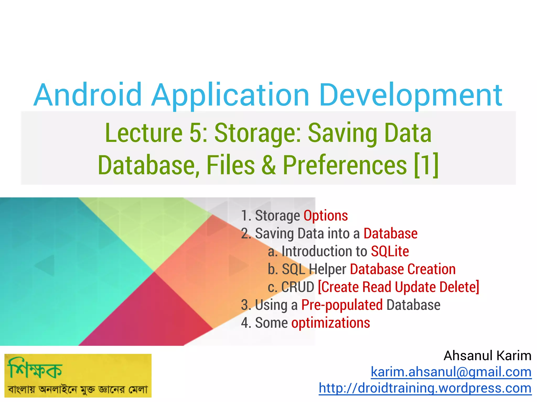 Lecture 5: Storage: Saving Data Database, Files & Preferences | PPT