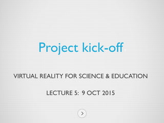 Virtual Reality for Science & Education - lecture 5 | PDF
