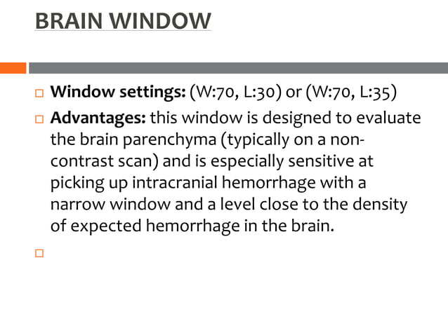 UNDERSTANDING CT SCAN windowing | PPTX