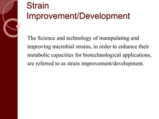 Strain development techniques of industrially important microorganisms | PPTX
