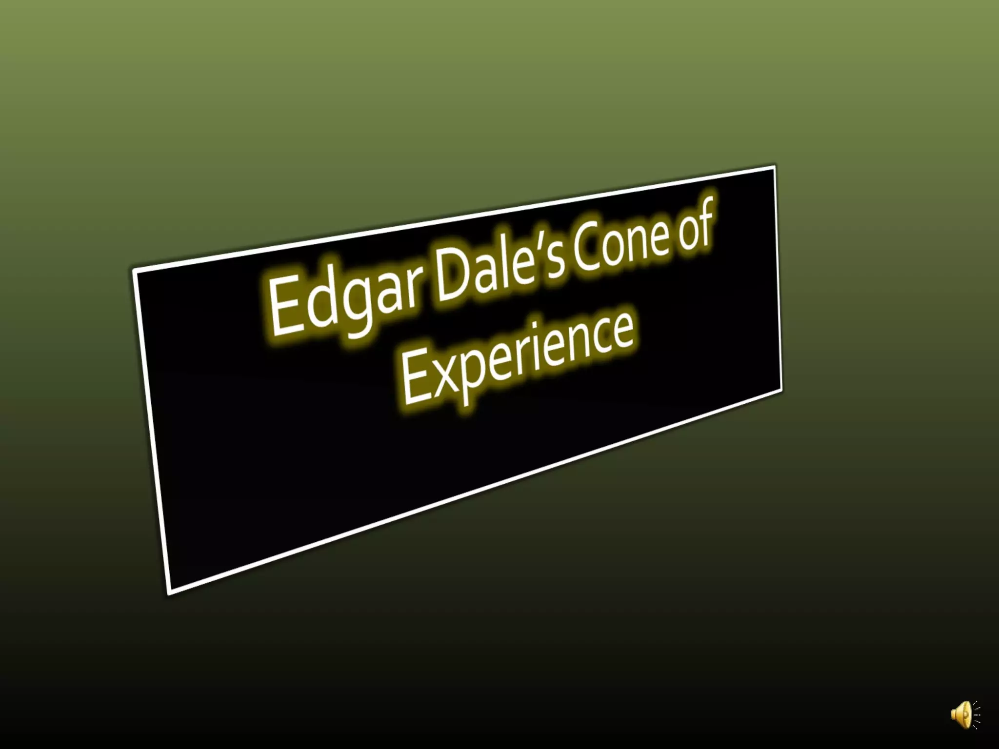 Lecture 6 2- edgar dale s cone of experience | PPT