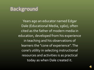 Lecture 6 2- edgar dale s cone of experience | PPT