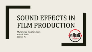 Sound Effects in Film Production | Film Academy | PPT