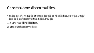 Chromosomal abnormalities | PPTX