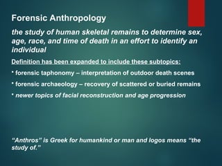 FORENSIC ANTHROPOLOGY AND ODONTOLOGY.ppt