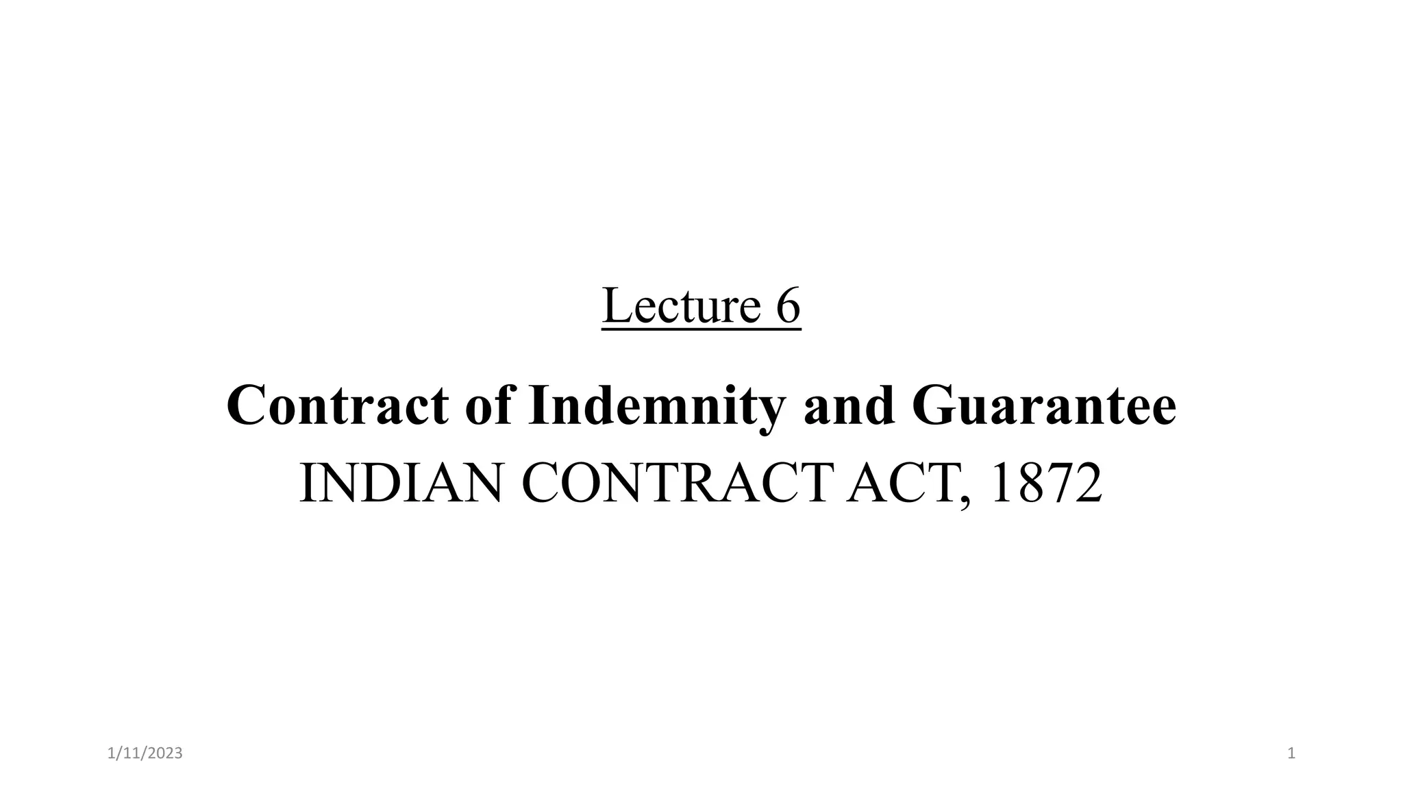 Lecture 6 - Contract of Indemnity and Guarantee (1).pptx