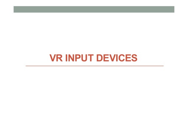 Comp 4010 Lecture6 Virtual Reality Input Devices
