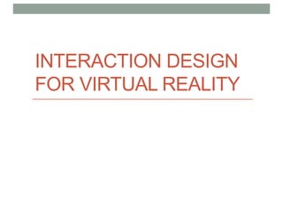 Lecture 6 Interaction Design for VR | PDF