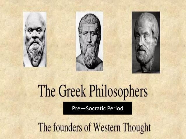 Lecture # 6- Pre Socratic Greek Philosophers.pdf