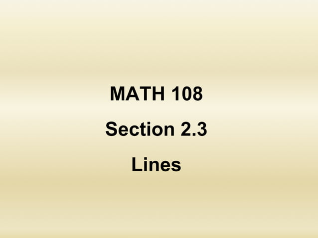 Lecture 6 sections 2.3 and 2.7 graphs of lines and transformations | PPT