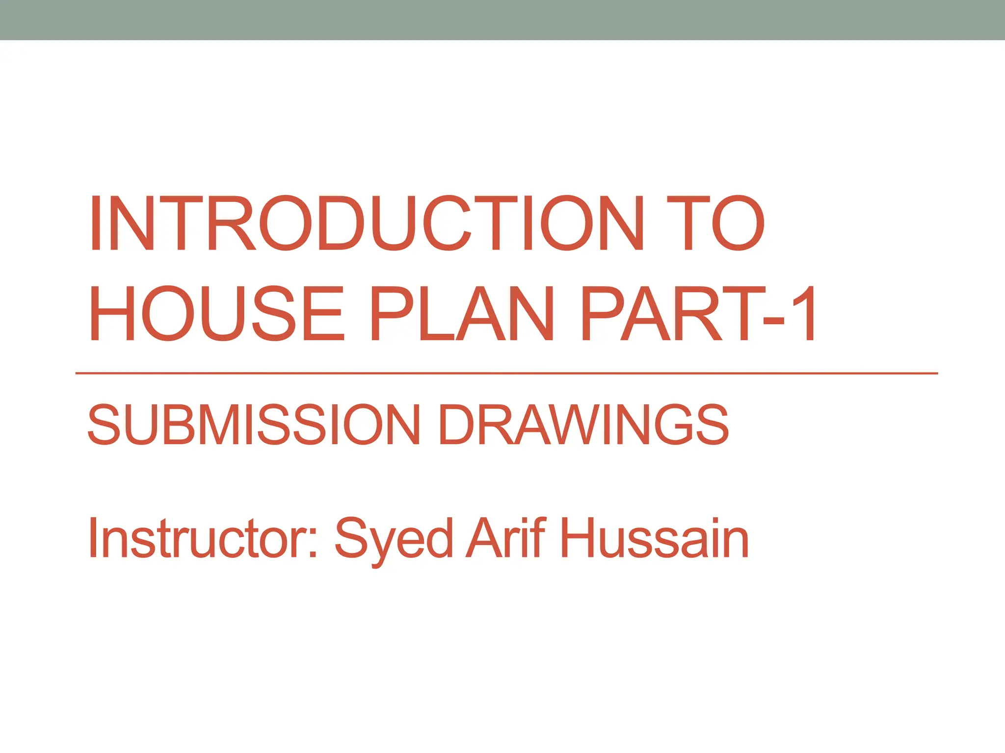 Lecture 67 (Introduction to House Plan Part-1) (1).pptx