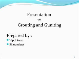 grouting and guniting | PPT