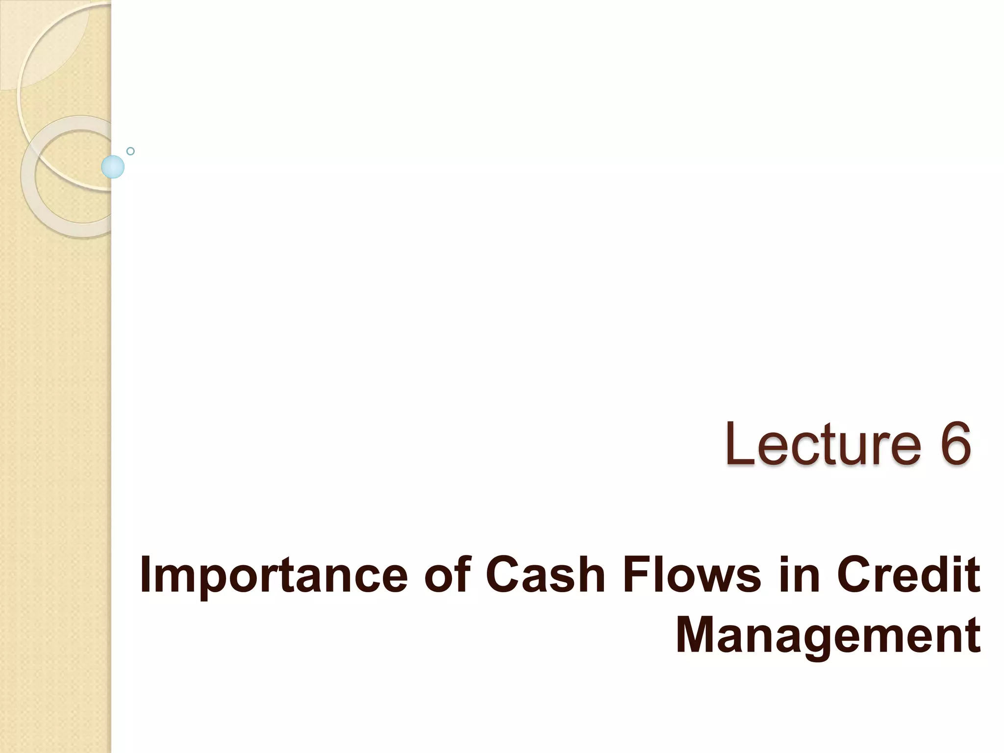 Lecture 6 Importance of Cash Flows.pptx