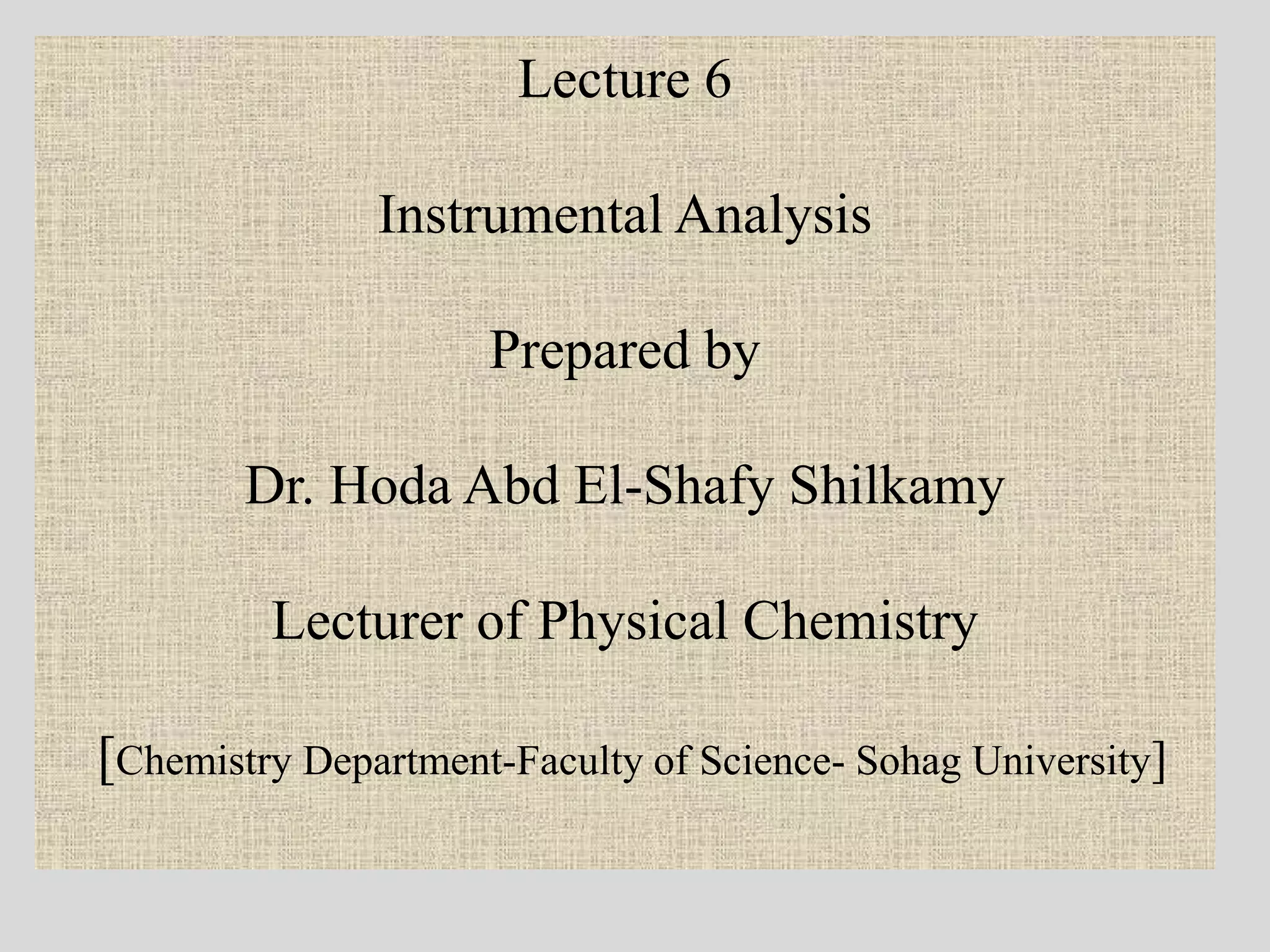 Lecture 6 Instrumental Analysis.ppt