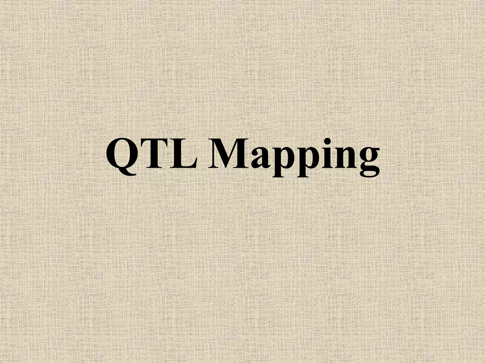 Qtl mapping | PPTX