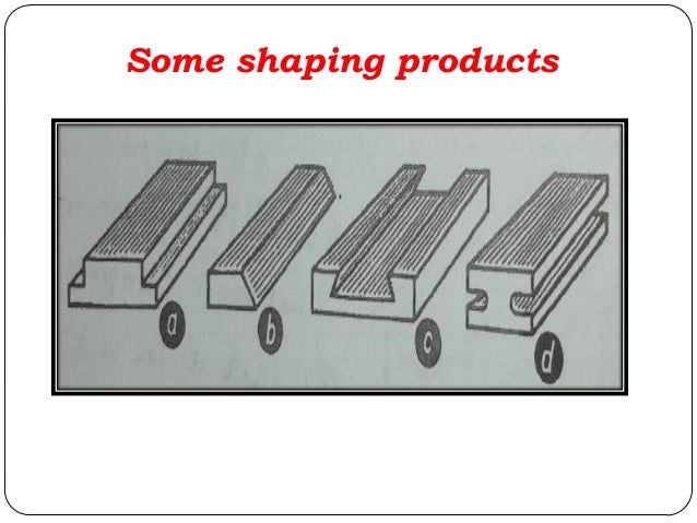 Lecture 6 shaping and planing