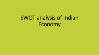 lecture 6SWOT of Iindian economy (1).pptx