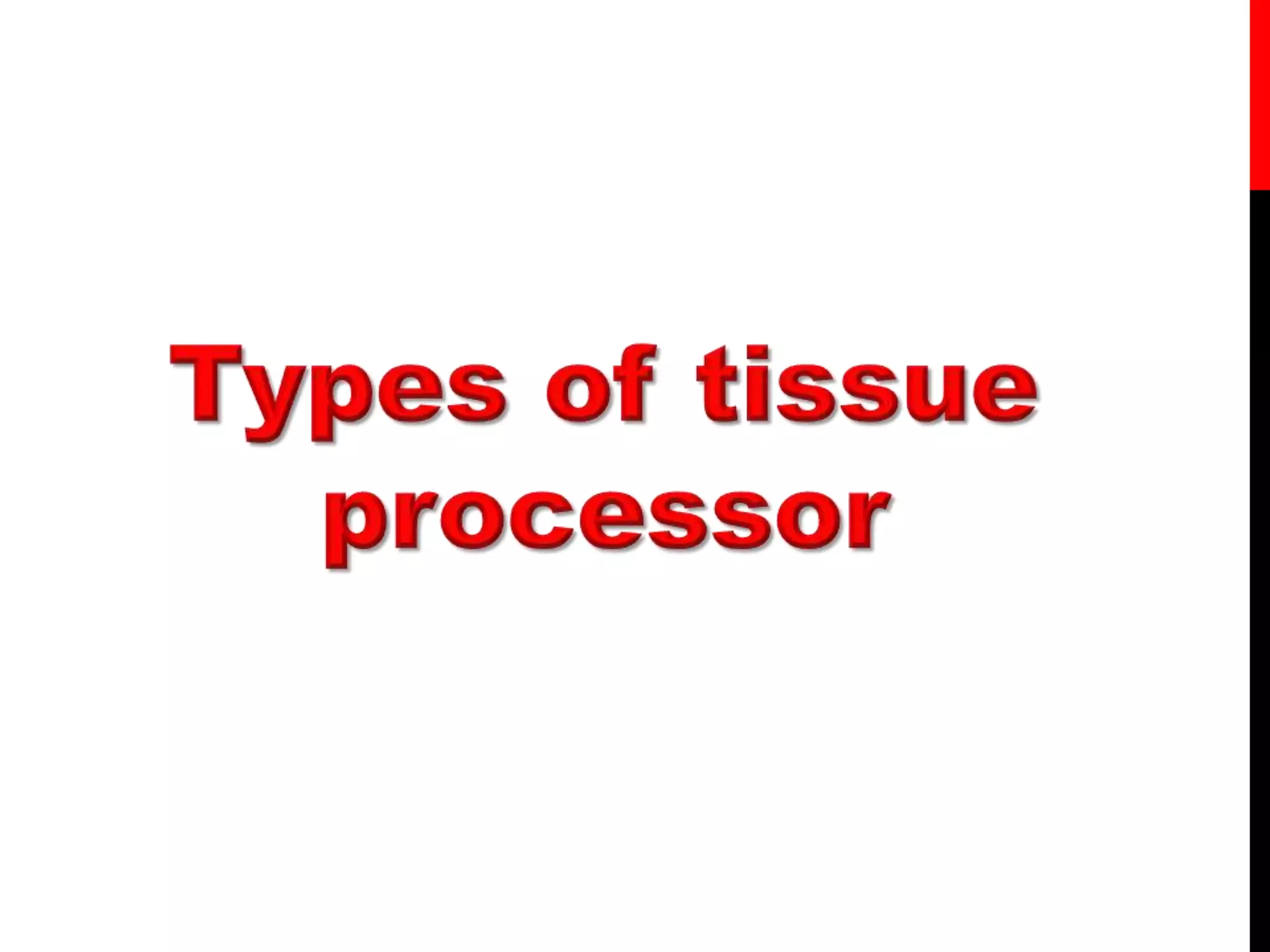 Lecture (6)tissue processing methods | PPTX
